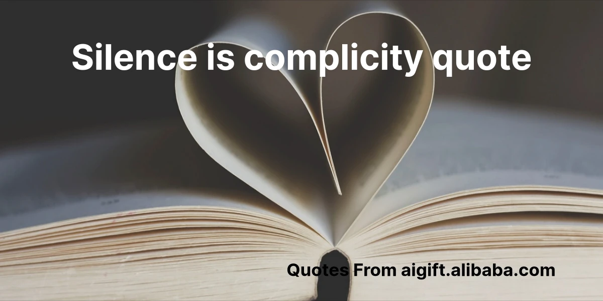100+ Powerful 'Silence Is Complicity' Quotes That Speak Volumes