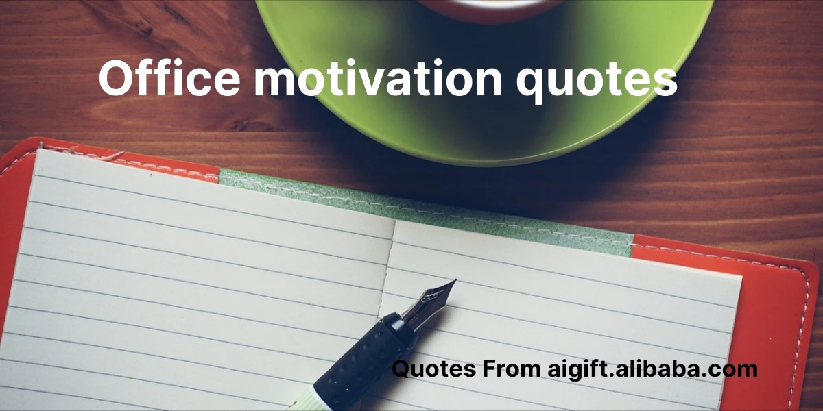 Office Motivation Quotes for Daily Inspiration