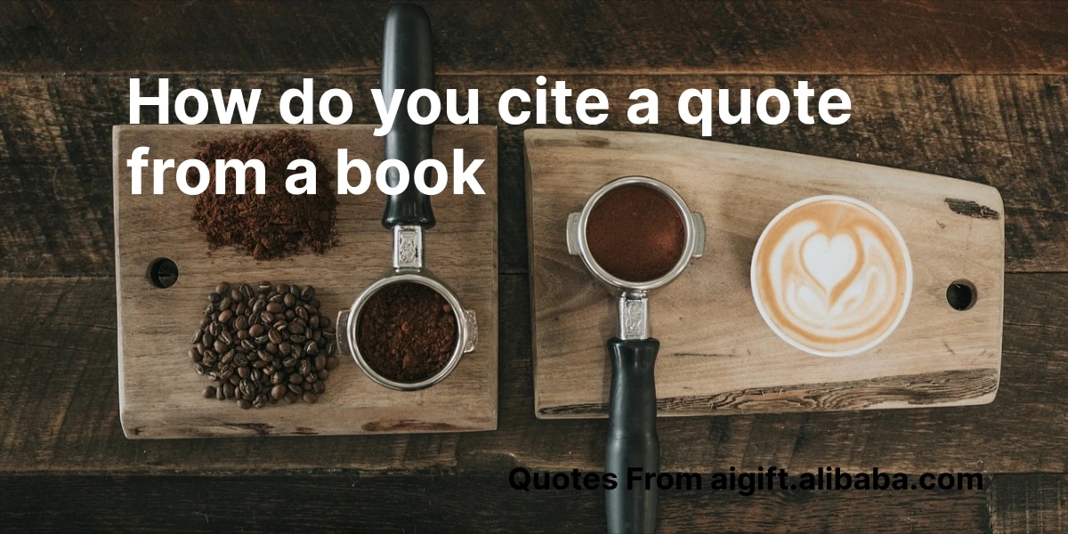100+ Ways to Cite a Quote from a Book: Ultimate Guide for Perfect Citations