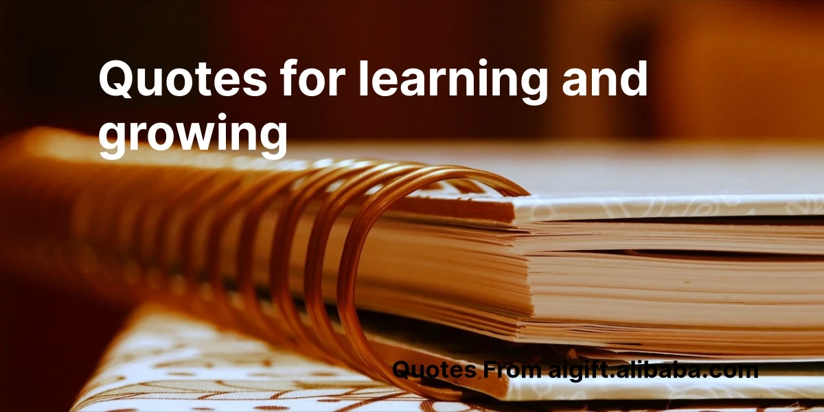 Quotes for Learning and Growing: Inspire Growth