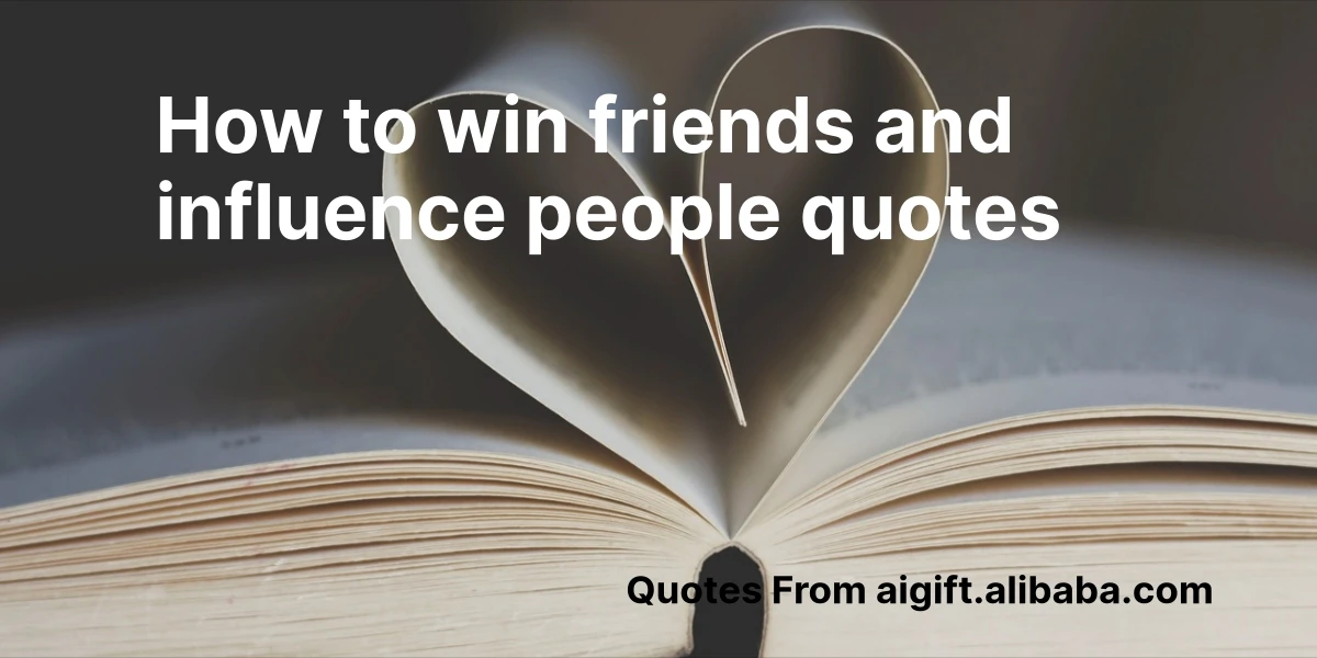 100+ Powerful How to Win Friends and Influence People Quotes to Master ...