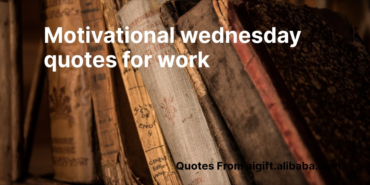 Motivational Wednesday Quotes for Work