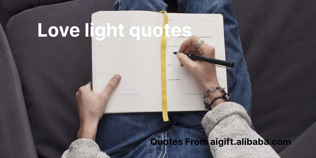 100+ Love Light Quotes to Illuminate Your Heart & Soul