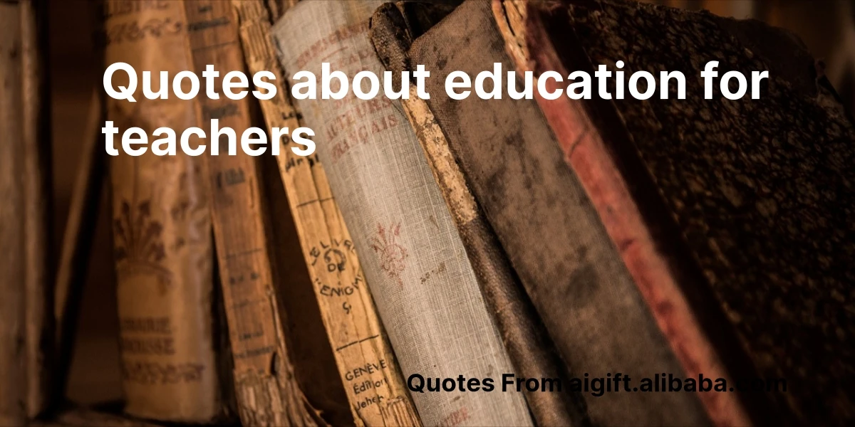 Quotes About Education for Teachers