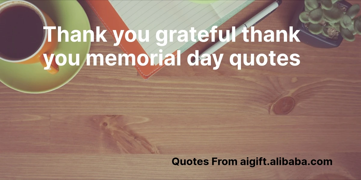 Thank You & Grateful Memorial Day Quotes
