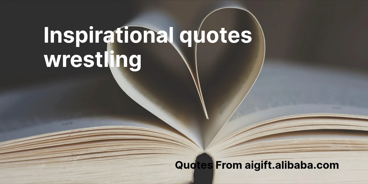 100+ Inspirational Wrestling Quotes to Fuel Your Fight