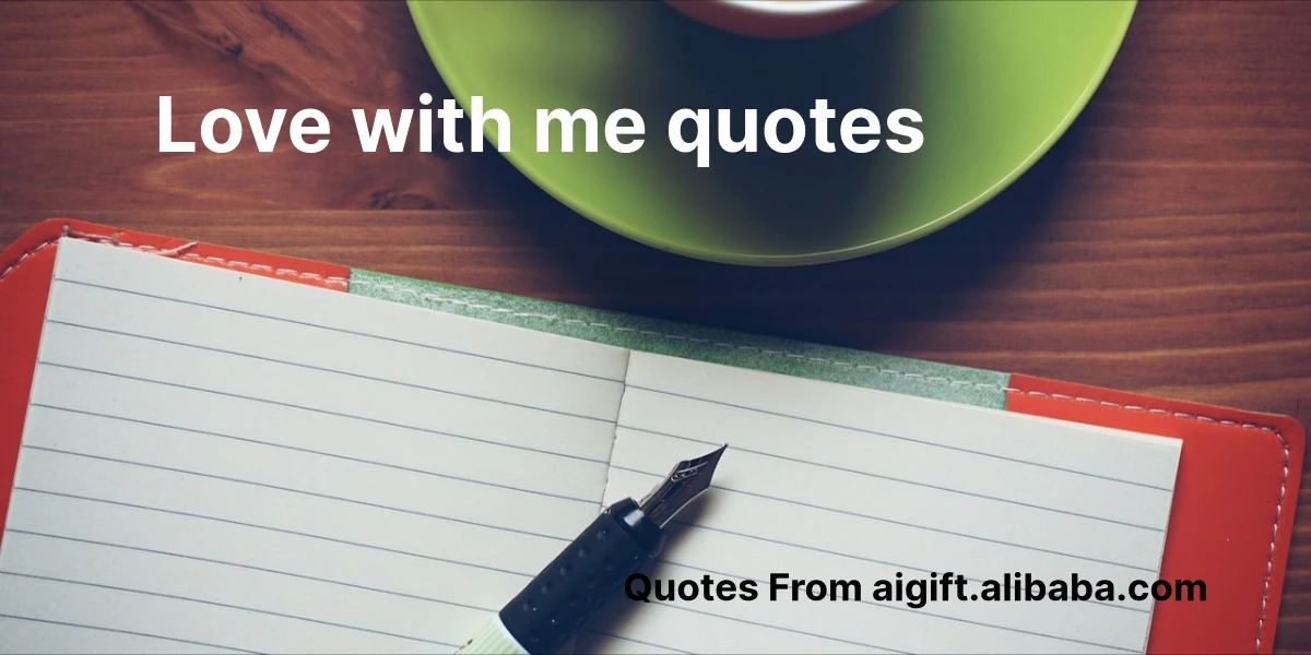 100+ Love With Me Quotes That Capture the Heart