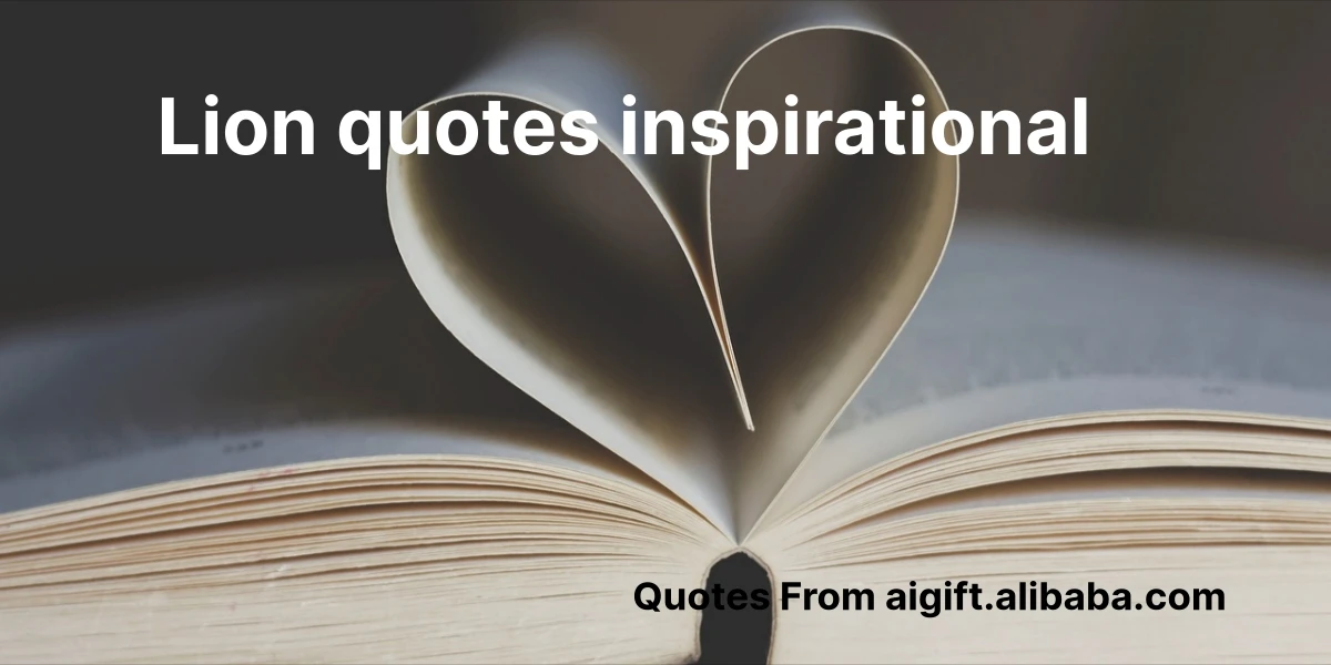100+ Lion Quotes Inspirational: Powerful Sayings for Courage & Leadership