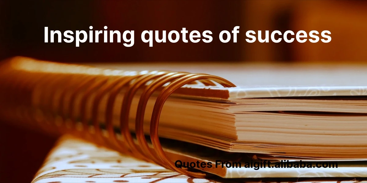 Unlock Success: 100+ Inspiring Quotes to Fuel Your Journey