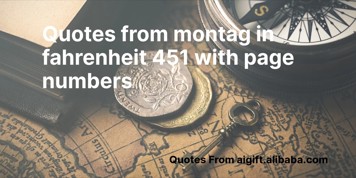Quotes from Montag in Fahrenheit 451 with Page Numbers