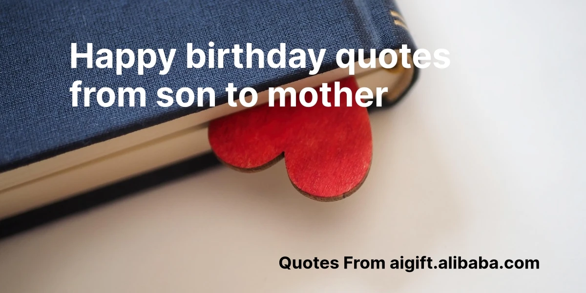 100+ Happy Birthday Quotes from Son to Mother – Heartfelt Wishes & Messages