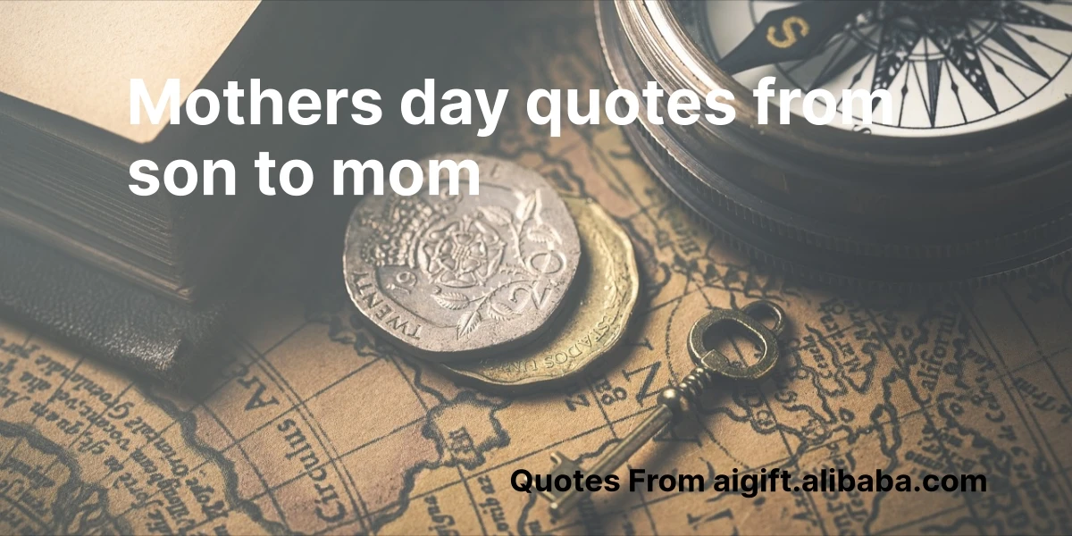 Mothers Day Quotes from Son to Mom