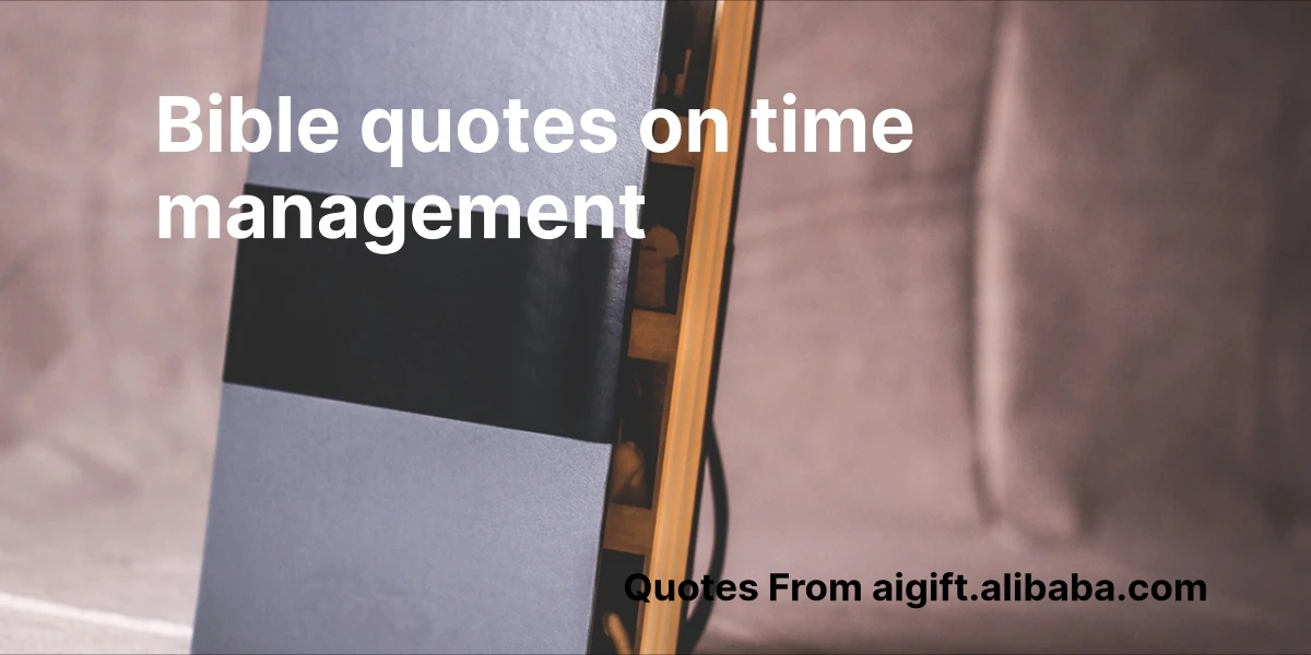 100+ Bible Quotes on Time Management for Daily Wisdom & Productivity