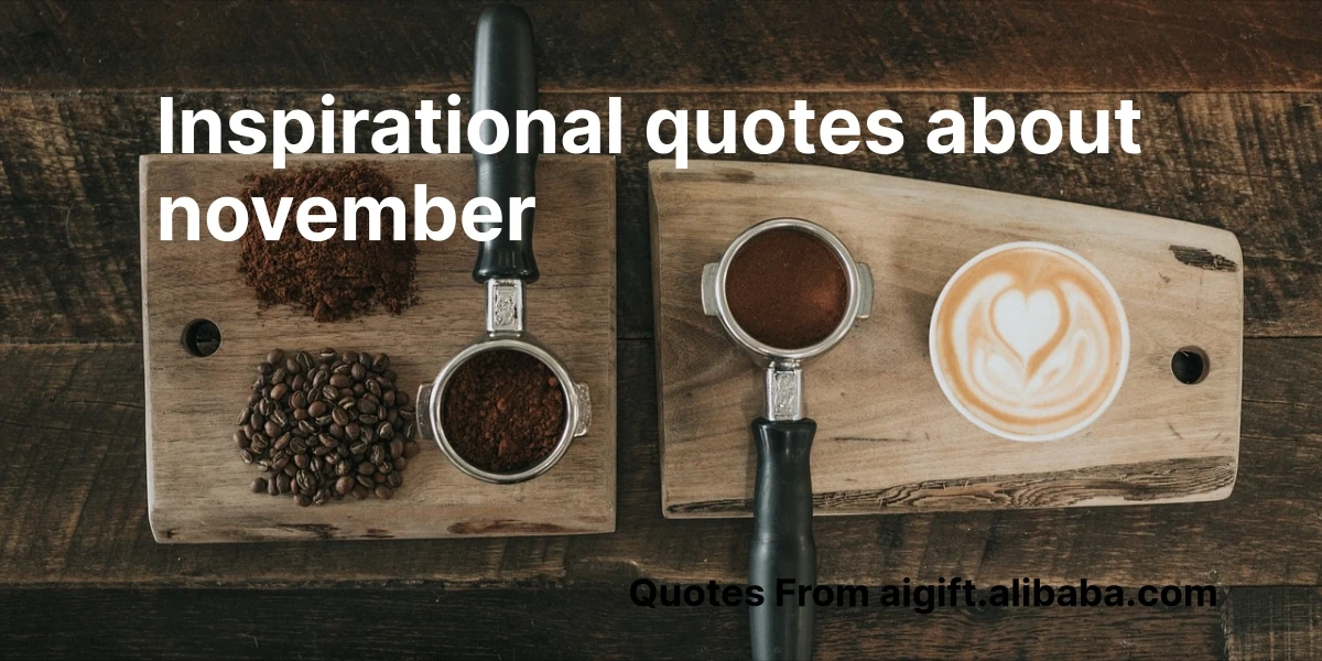 100+ Inspirational Quotes About November to Brighten Your Month