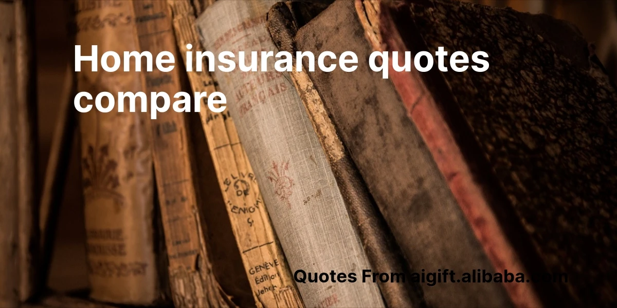 Compare 100+ Home Insurance Quotes Easily