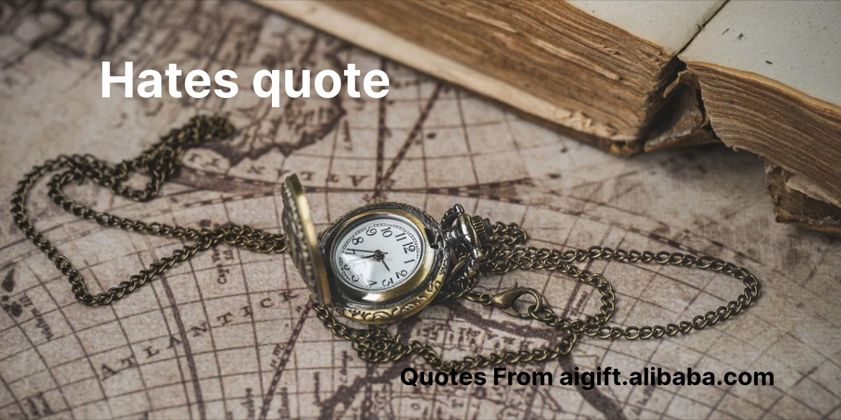 100+ Hates Quotes: Powerful & Relatable Sayings About Hate