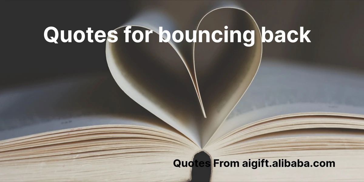 Quotes for Bouncing Back: Rise Stronger