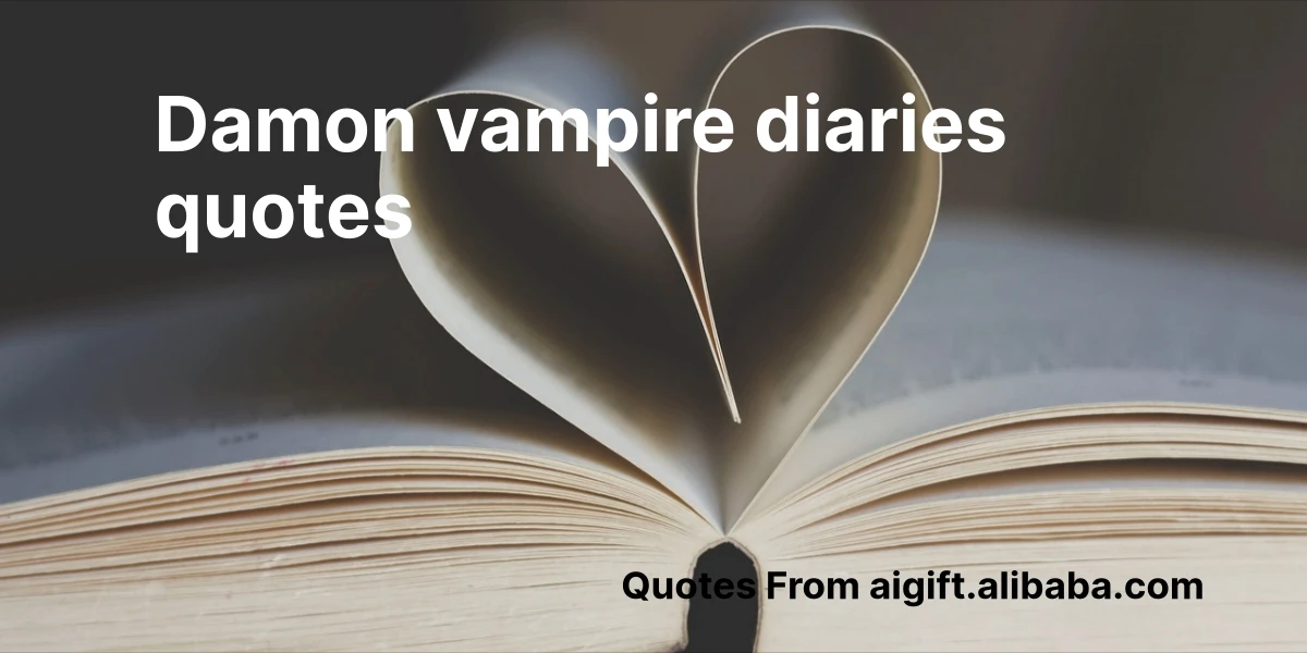 100+ Best Damon Vampire Diaries Quotes That Capture His Dark Charm