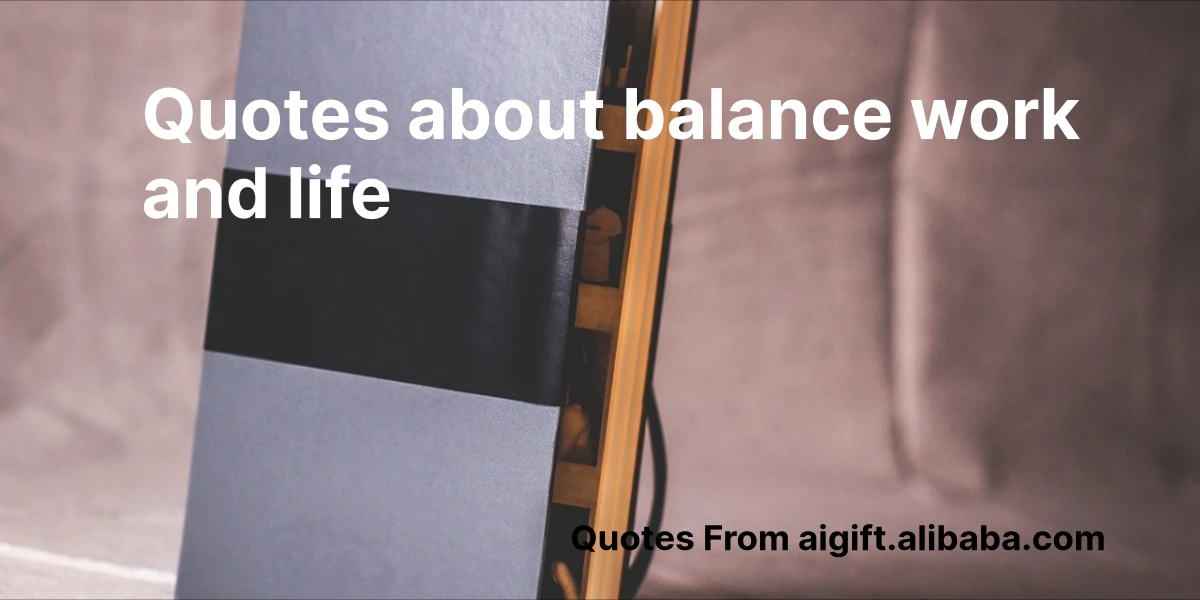 Quotes About Work-Life Balance for Inspiration