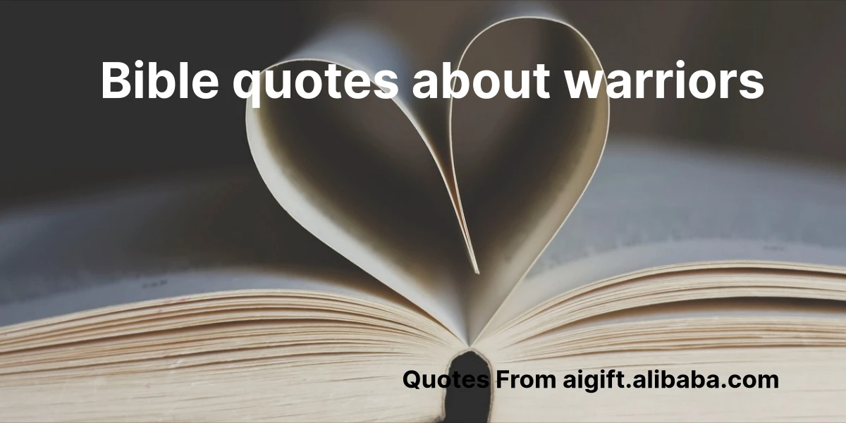 100+ Inspiring Bible Quotes About Warriors