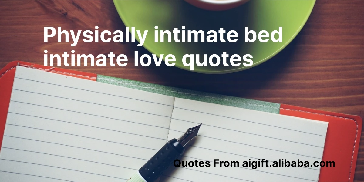100+ Intimate Bed Quotes for Love & Romance