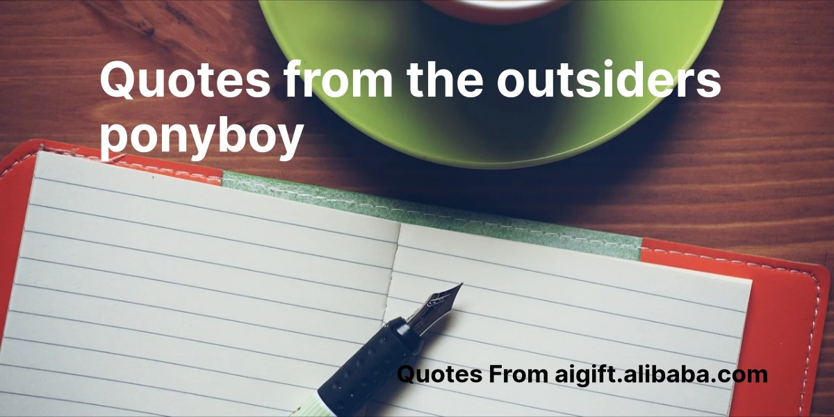 100+ Powerful Quotes from The Outsiders' Ponyboy: Timeless Copywriting ...