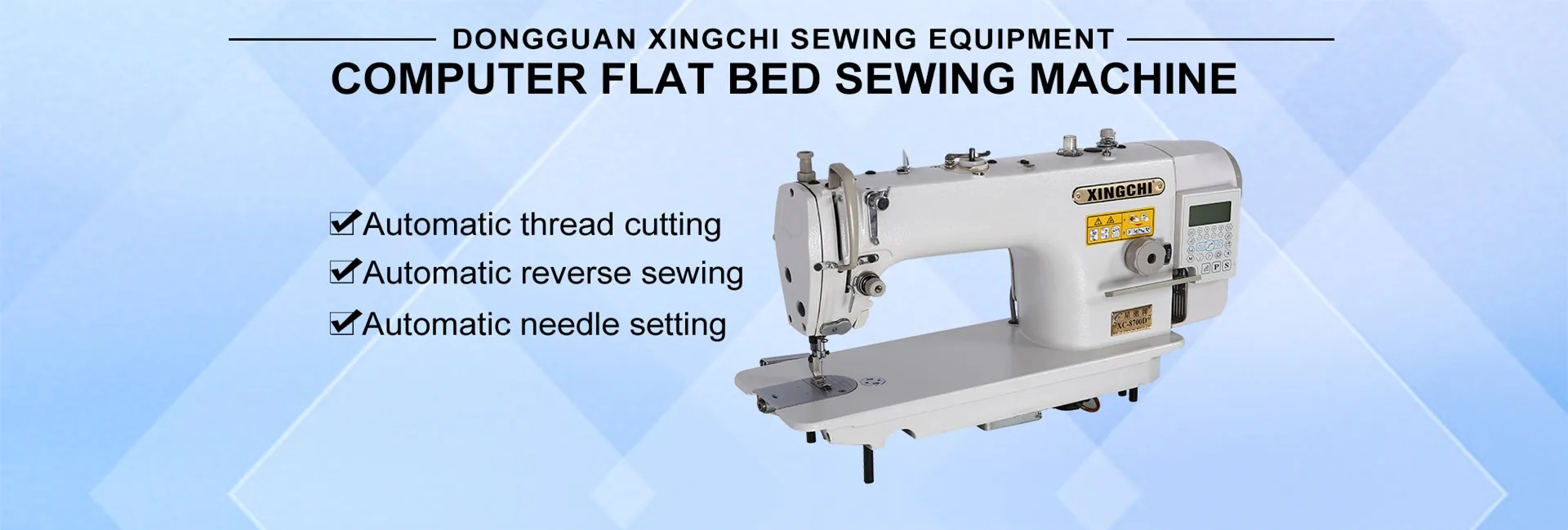 Dongguan Xingchi Sewing Equipment Co., Ltd. - Sewing Machine
