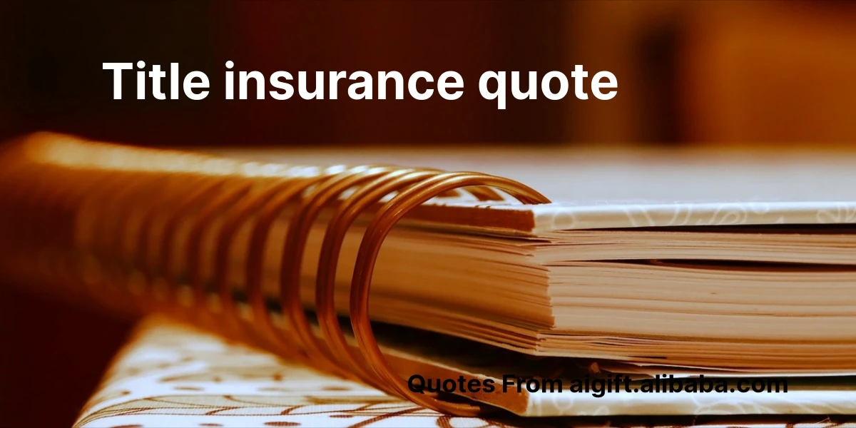 100+ Title Insurance Quote Examples to Win More Clients in 2024