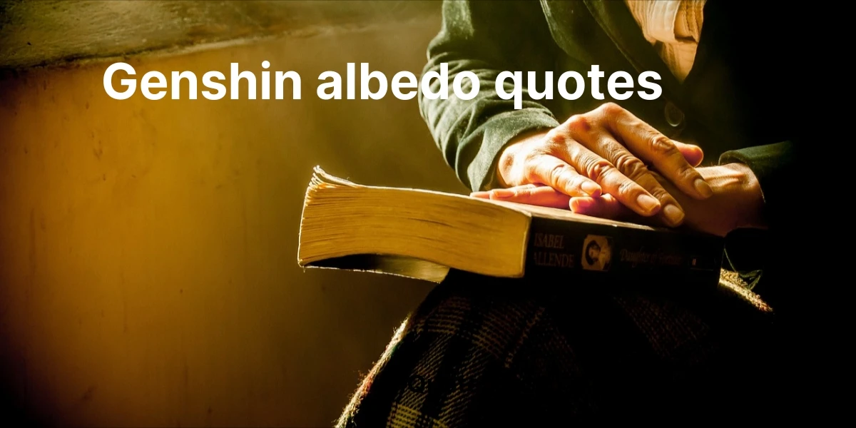 Genshin Albedo Quotes: Wisdom from the Genius Alchemist