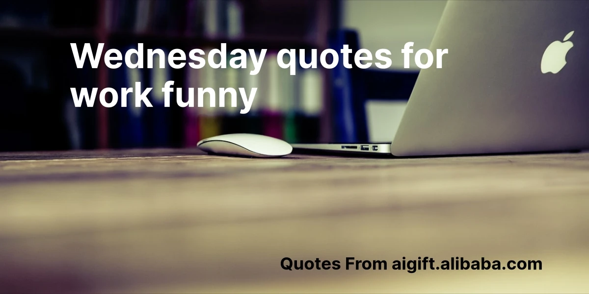 Funny Wednesday Quotes for Work