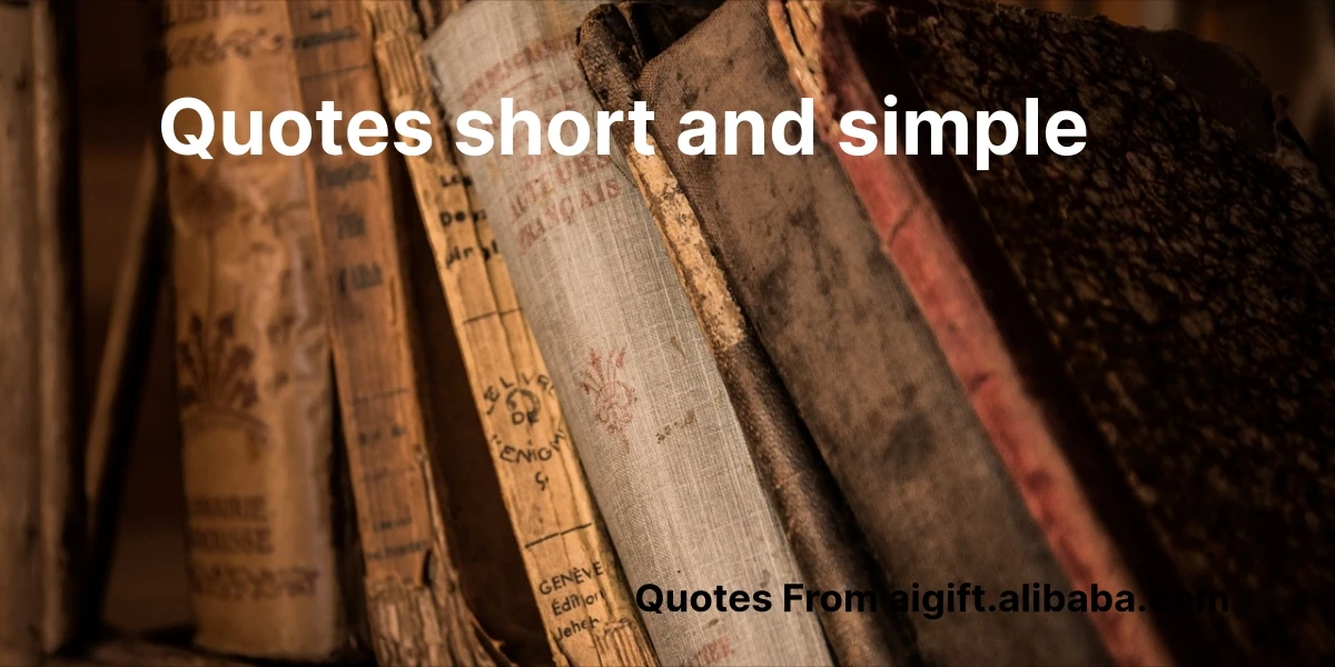 Short and Simple Quotes That Inspire