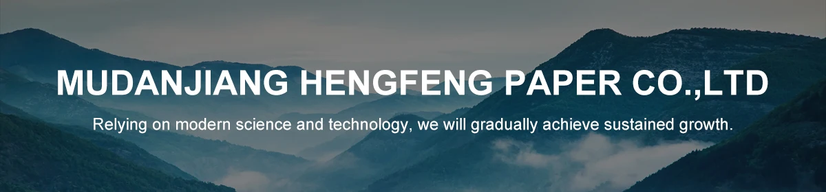 Mudanjiang Hengfeng Paper Co., Ltd. - Thin Printing Paper, MG Paper