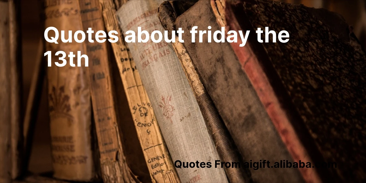 Discover 100+ Intriguing Quotes About Friday the 13th