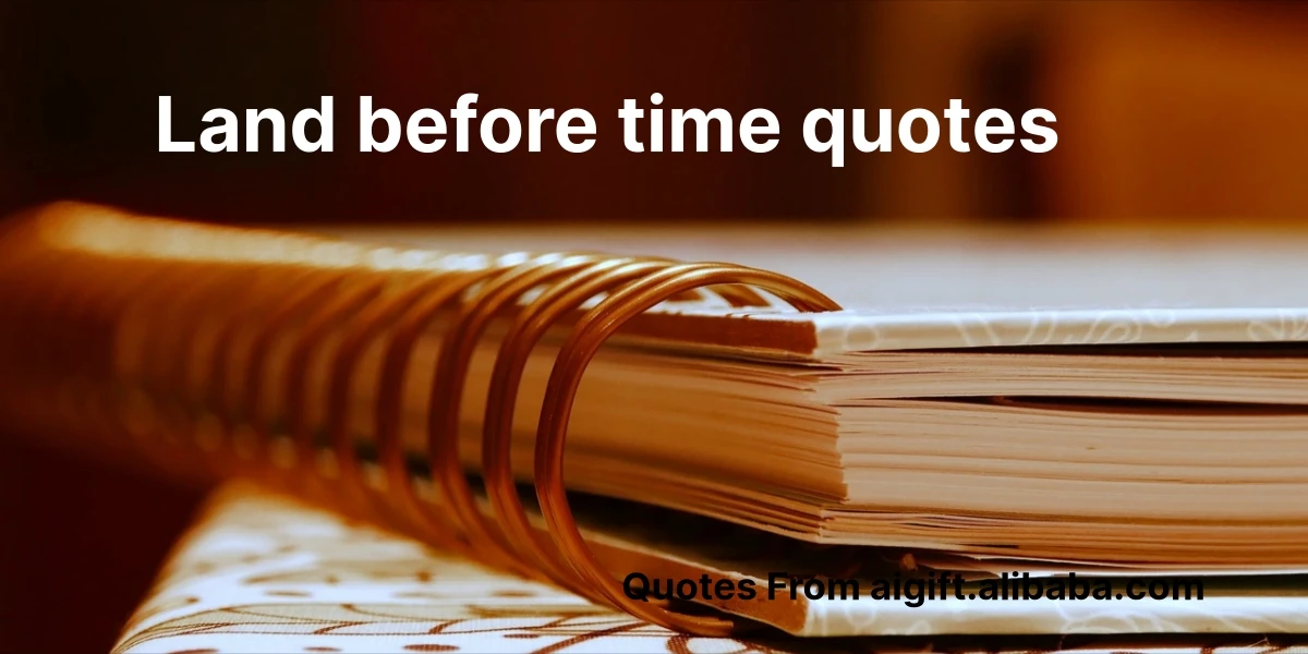 100+ Land Before Time Quotes: Best Inspirational & Nostalgic Lines from ...