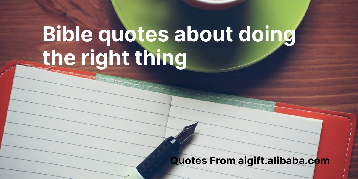 100+ Bible Quotes About Doing the Right Thing – Timeless Wisdom for ...