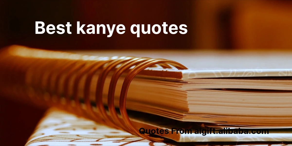 100+ Best Kanye West Quotes That Define Genius, Swagger & Attitude