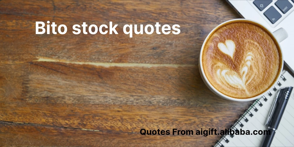 100+ Engaging Bito Stock Quotes to Inspire and Inform
