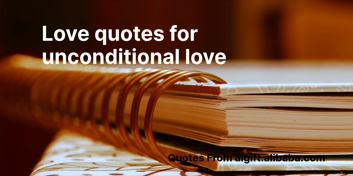 100+ Beautiful Love Quotes for Unconditional Love