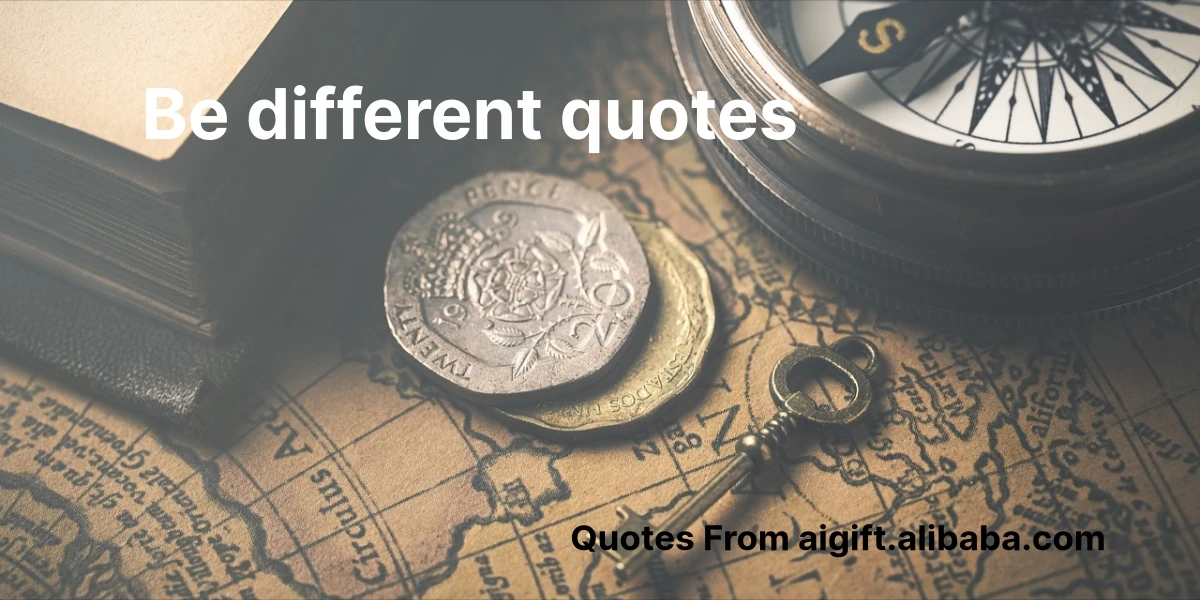 100+ Be Different Quotes to Inspire Bold Thinking & Stand Out