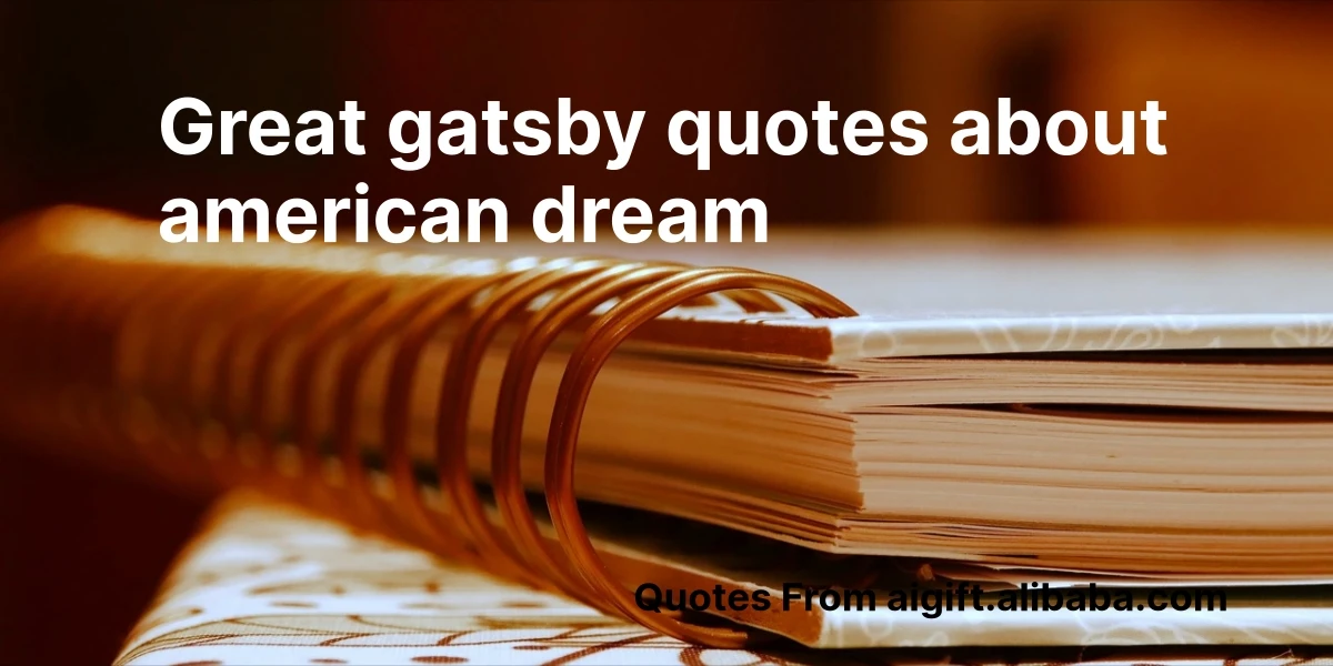 100+ Great Gatsby Quotes on the American Dream – Ultimate Collection