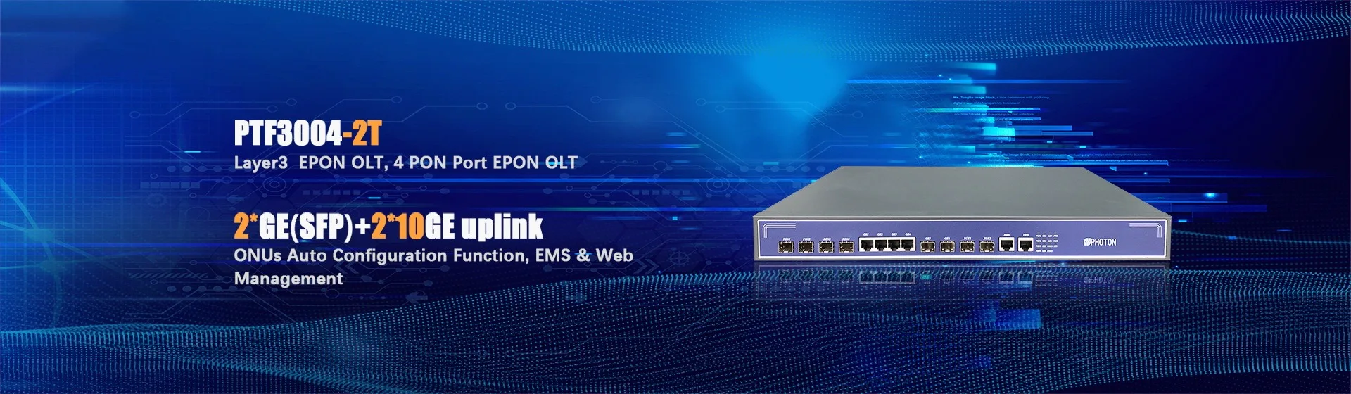 Shenzhen Photon Broadband Tech Co., Ltd. - OLT, ONU