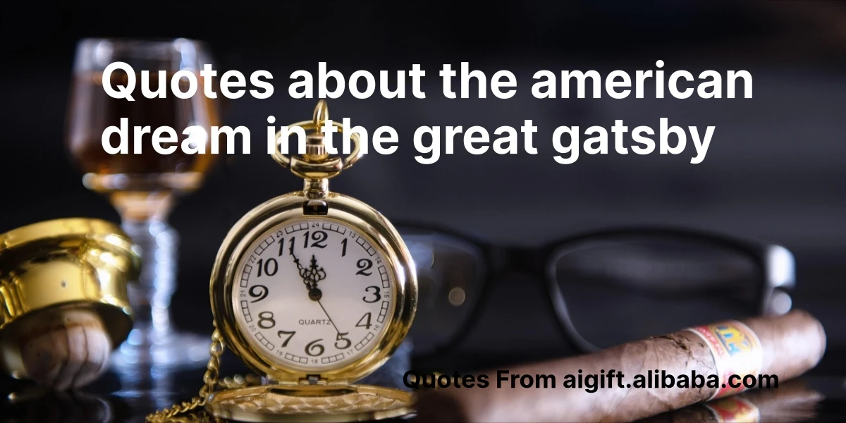 100+ Powerful Quotes About the American Dream in The Great Gatsby