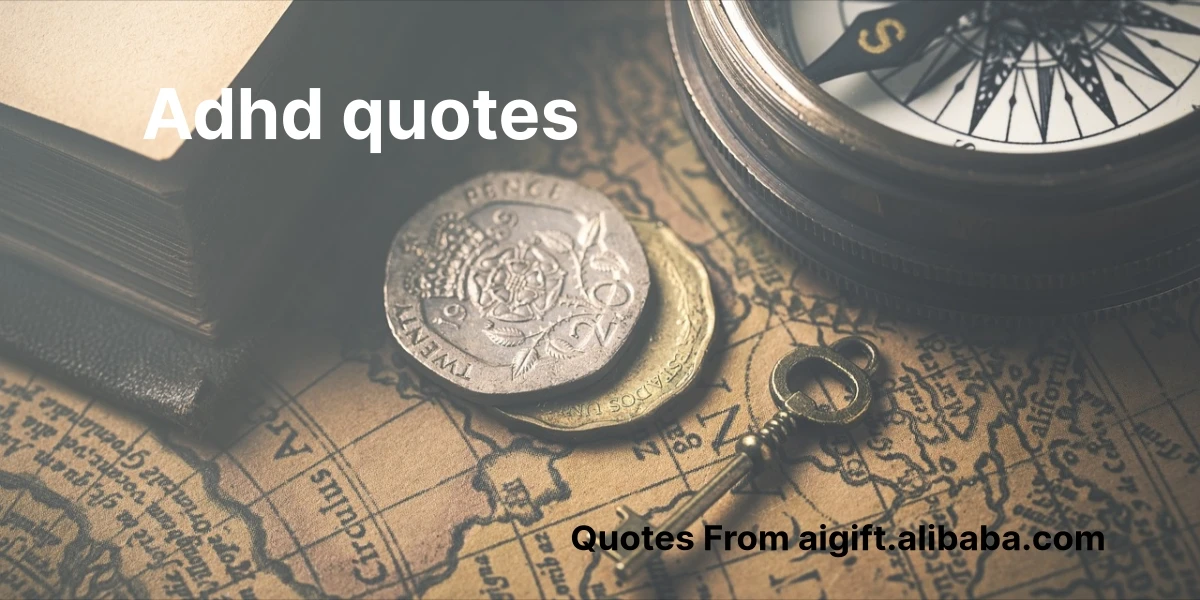 100+ Inspiring ADHD Quotes: Empowering Insights and Encouragement