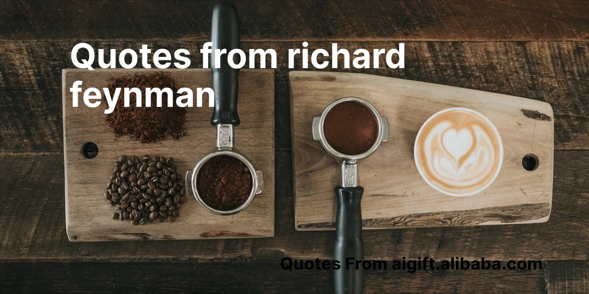 Quotes from Richard Feynman on Science, Life & Curiosity
