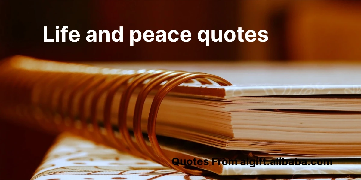 100+ Life and Peace Quotes to Inspire Calm & Purpose