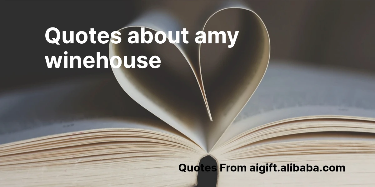 Quotes About Amy Winehouse: Her Voice & Legacy