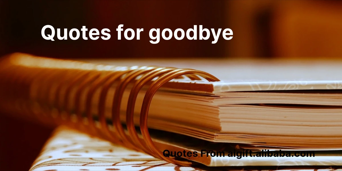 100+ Best Goodbye Quotes for Every Farewell Moment