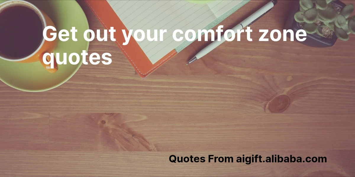 100+ Get Out of Your Comfort Zone Quotes to Inspire Bold Change