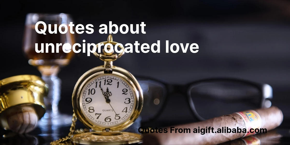 100+ Heartfelt Quotes About Unreciprocated Love That Speak Volumes