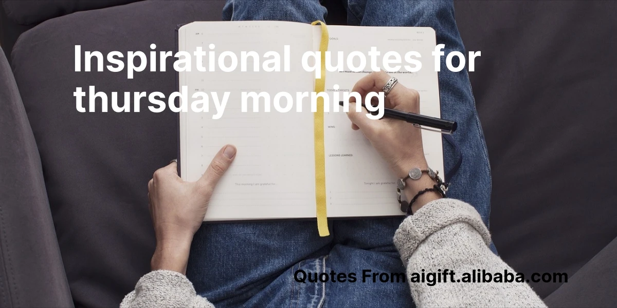 100+ Inspirational Quotes for Thursday Morning to Boost Your Motivation